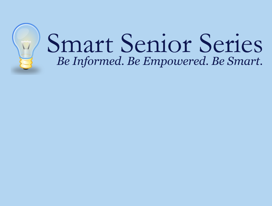 More Events Coming in 2023! – Smart Senior Series